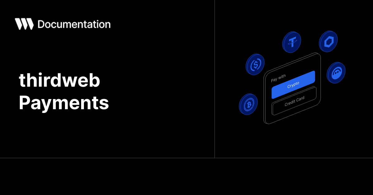 thirdweb Payments Docs: Web3 Payments, On-ramping, bridging & swapping