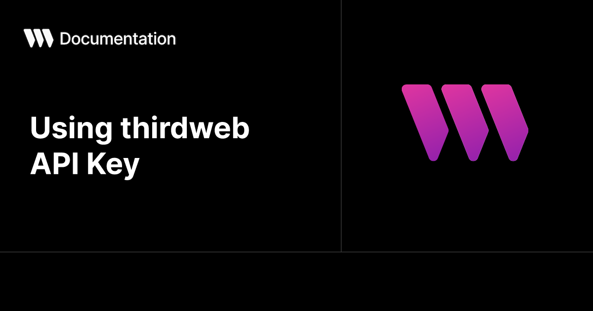 Using thirdweb API Key