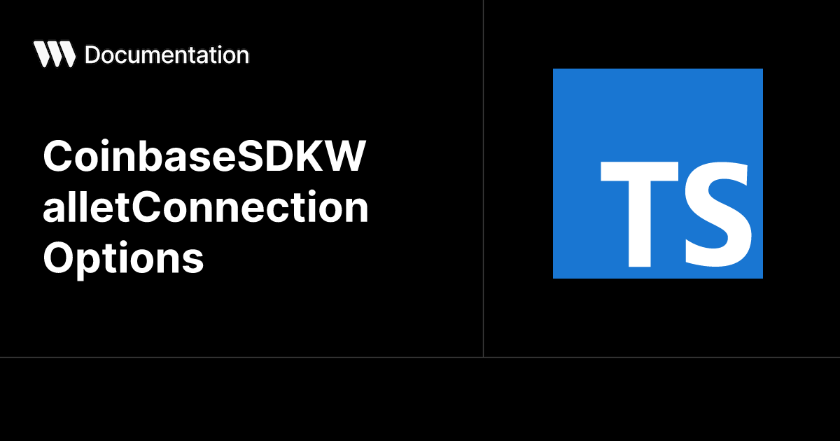 CoinbaseSDKWalletConnectionOptions - TypeScript SDK