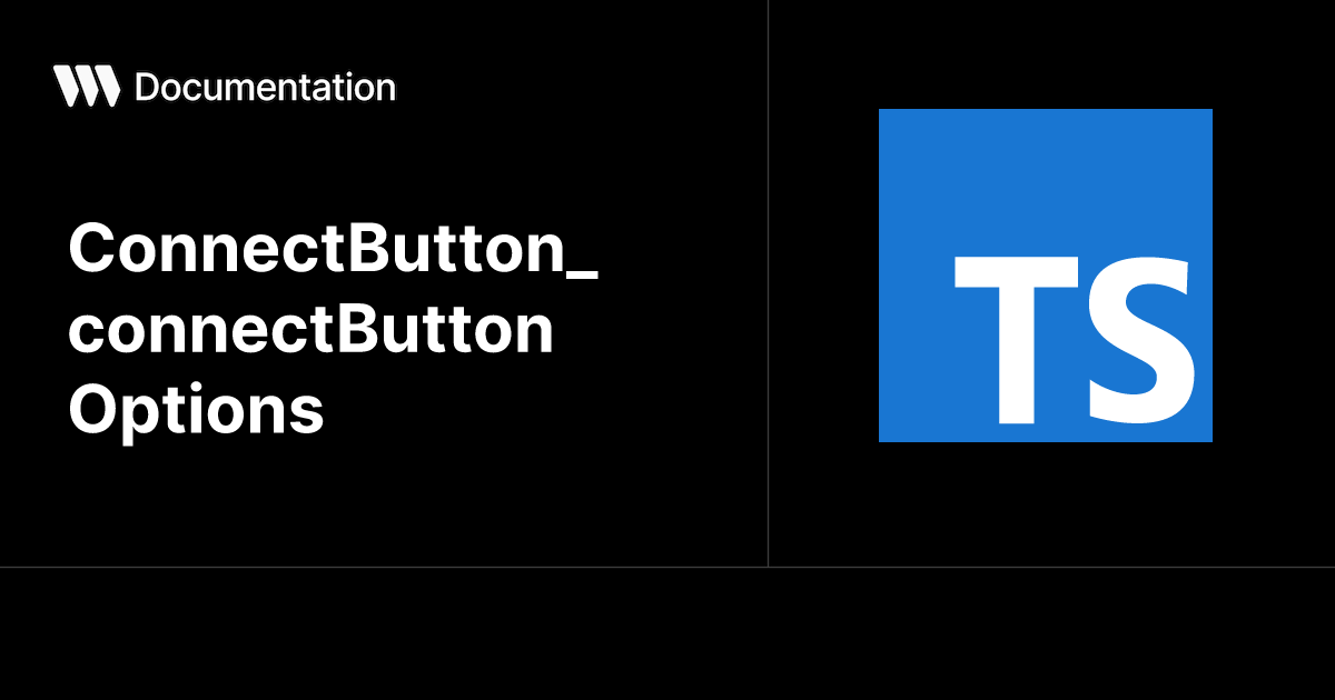 ConnectButton_connectButtonOptions - TypeScript SDK