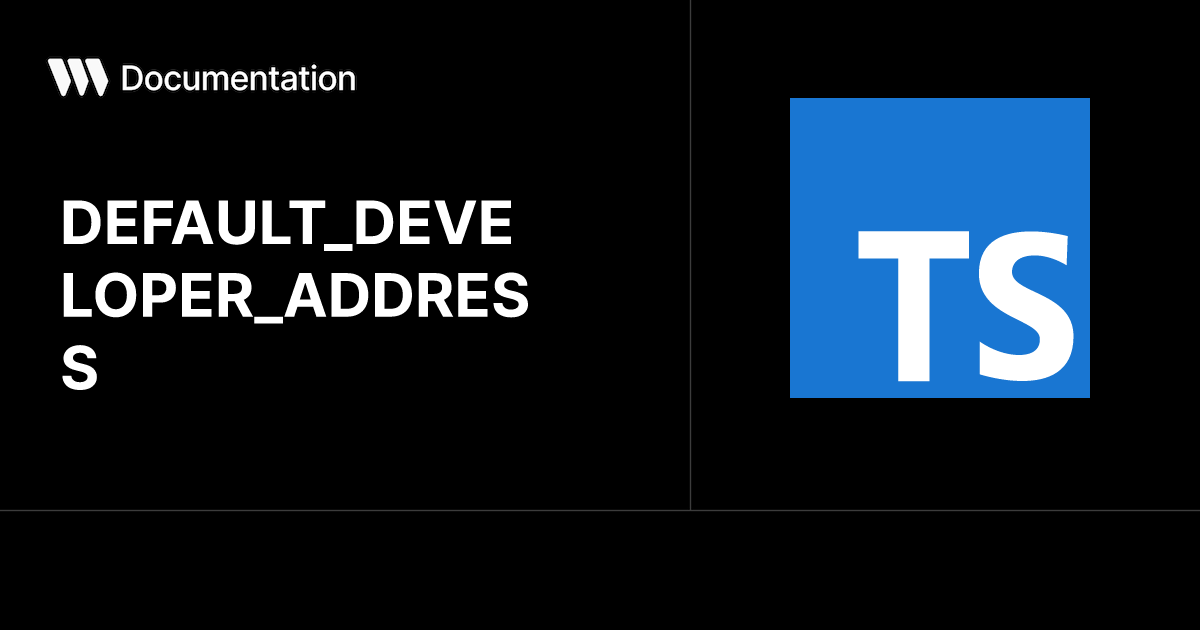DEFAULT_DEVELOPER_ADDRESS - TypeScript SDK
