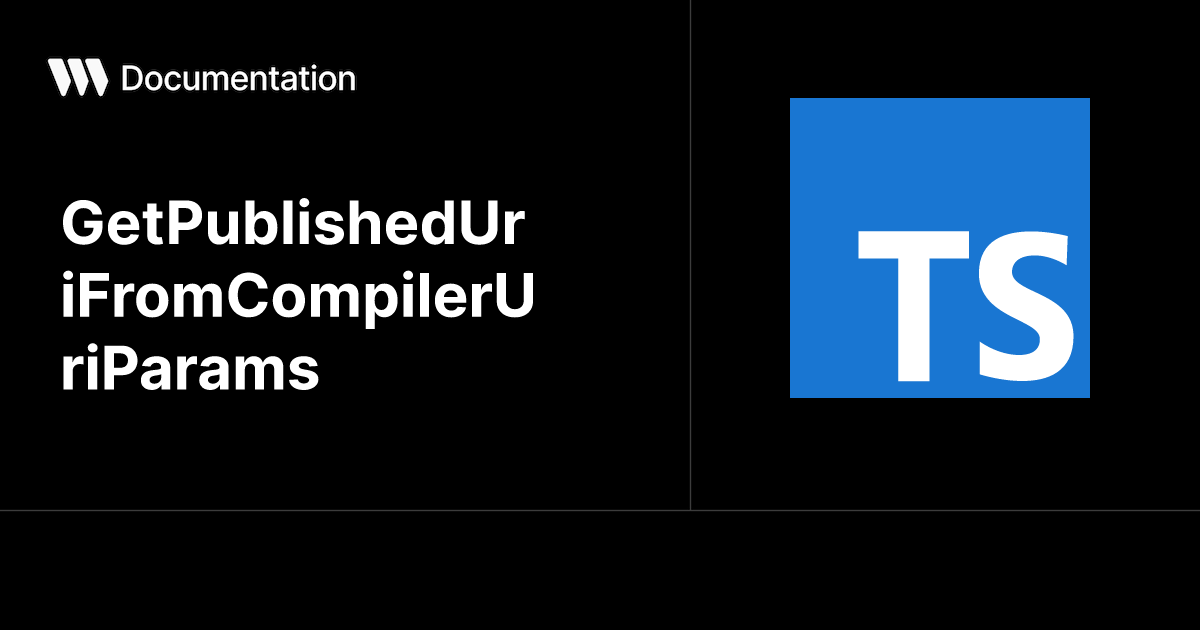 Getpublishedurifromcompileruriparams Typescript Sdk 