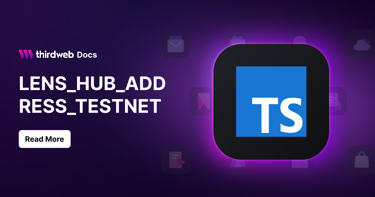 LENS_HUB_ADDRESS_TESTNET - TypeScript SDK