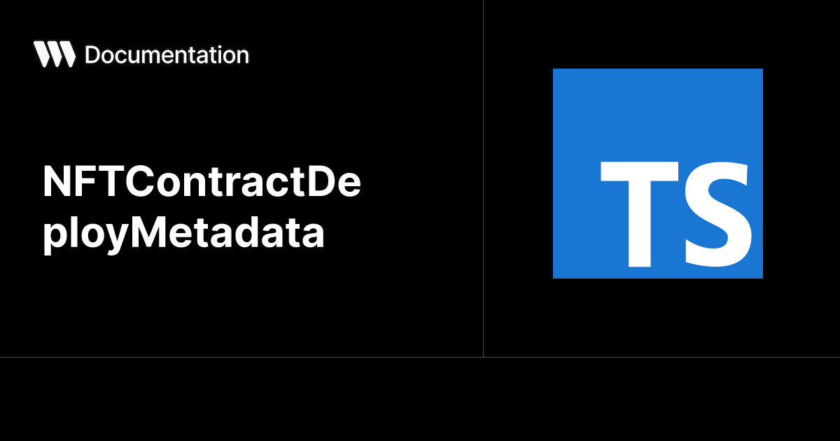 NFTContractDeployMetadata - TypeScript SDK