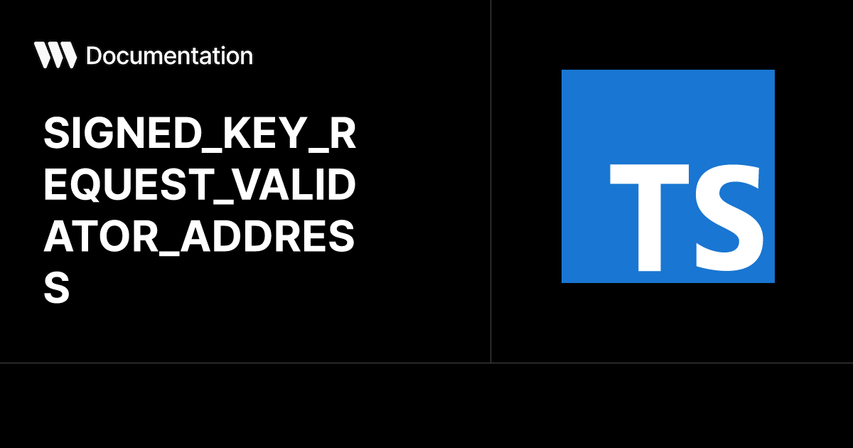 SIGNED_KEY_REQUEST_VALIDATOR_ADDRESS - TypeScript SDK