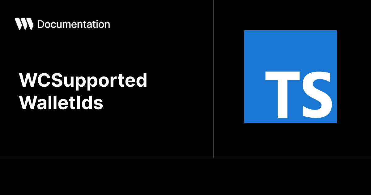 WCSupportedWalletIds - TypeScript SDK