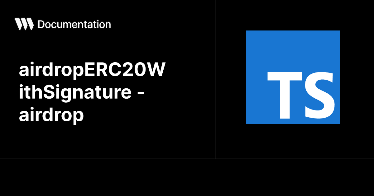airdropERC20WithSignature - airdrop - TypeScript SDK