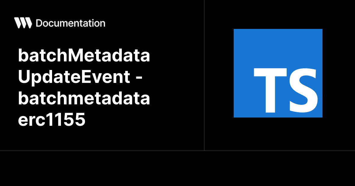 Batchmetadataupdateevent Batchmetadataerc1155 Typescript Sdk 5291