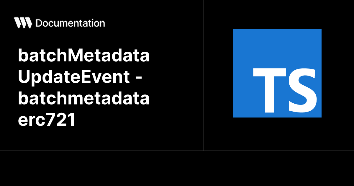 Batchmetadataupdateevent Batchmetadataerc721 Typescript Sdk 9147