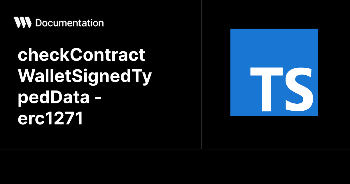 checkContractWalletSignedTypedData - erc1271 - TypeScript SDK