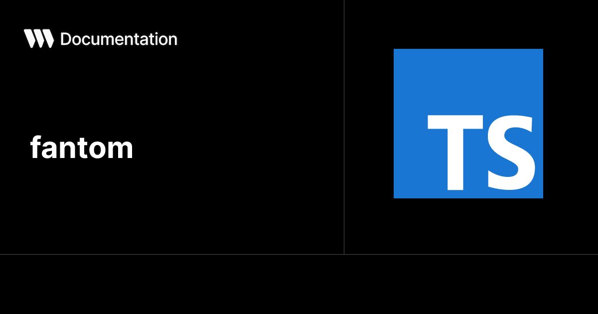 fantom - TypeScript SDK