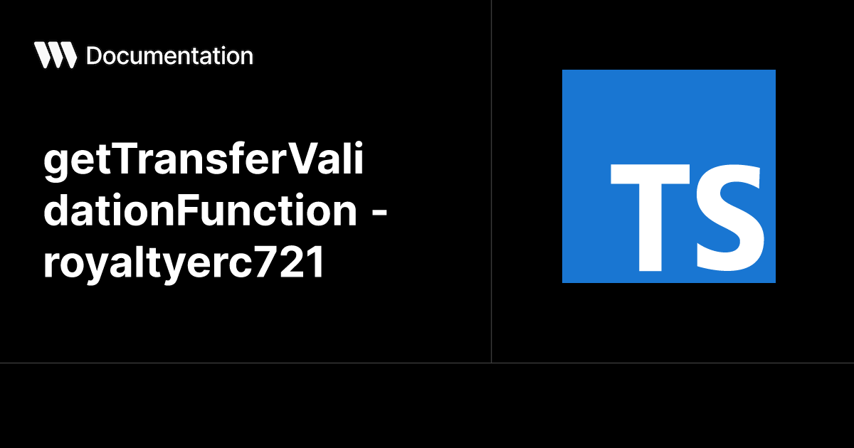 getTransferValidationFunction - royaltyerc721 - TypeScript SDK