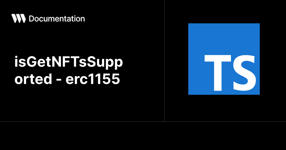 isGetNFTsSupported - erc1155 - TypeScript SDK
