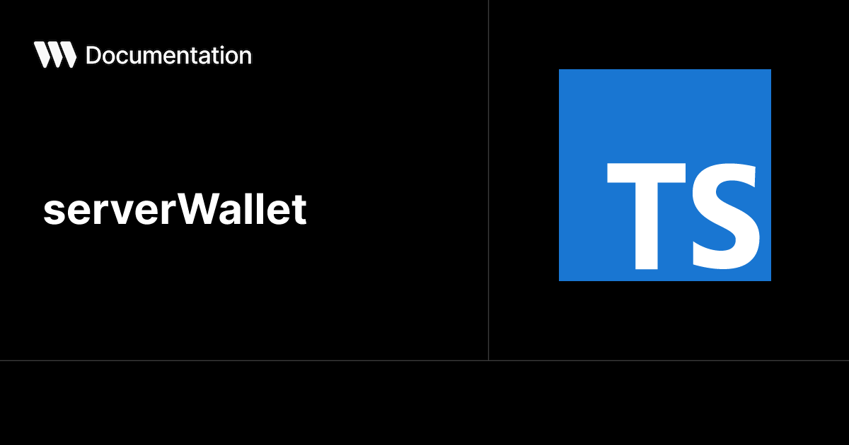 serverWallet - TypeScript SDK