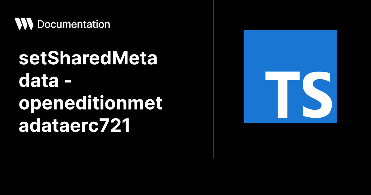 Setsharedmetadata Openeditionmetadataerc721 Typescript Sdk 8507