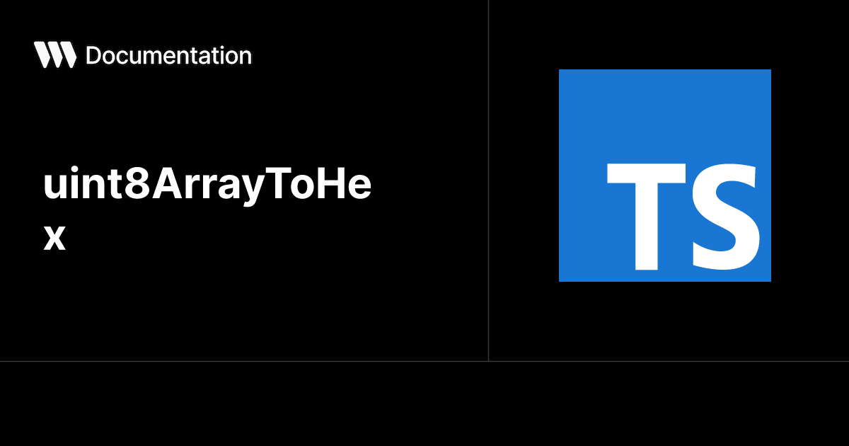 uint8ArrayToHex - TypeScript SDK