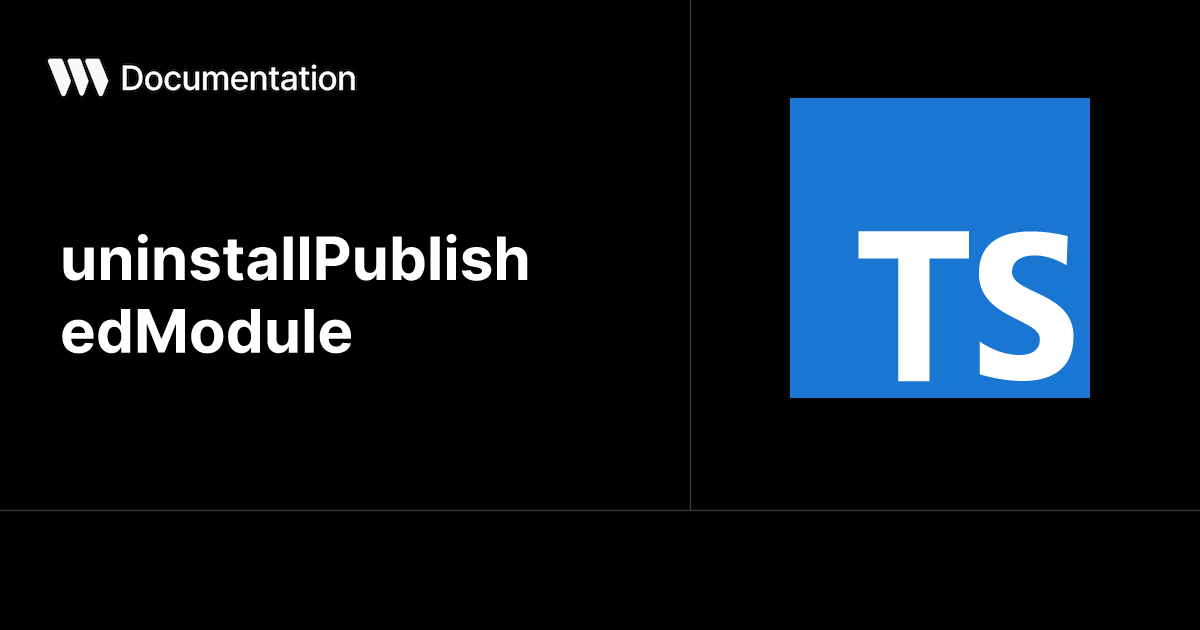 uninstallPublishedModule - TypeScript SDK